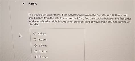 Solved Part A NIn A Double Slit Experiment If The Chegg