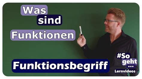 Was Sind Funktionen Funktionsbegriff Einfach Und Anschaulich