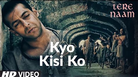 Kyun Kisi Ko Wafa Ke Badle Sad Song Tere Naam Salman Khan