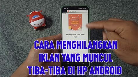Cara Menghilangkan Iklan Yang Sering Muncul Sendiri Di Hp Android - YouTube