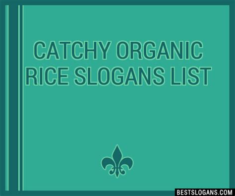 30 Catchy Organic Rice Slogans List Taglines Phrases And Names 2021