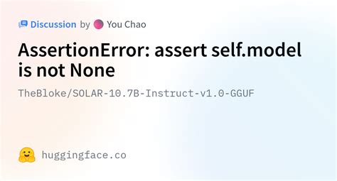 TheBloke SOLAR 10 7B Instruct V1 0 GGUF AssertionError Assert Self