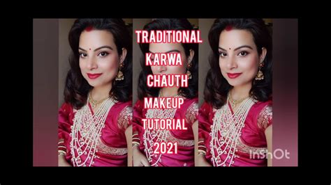 Traditional Karwa Chauth Makeup Tutorial 2021 Youtube
