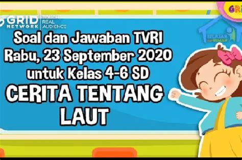 Soal Dan Jawaban Materi Tvri Cerita Tentang Laut 23 September 2020
