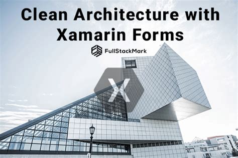 clean architecture with xamarin forms