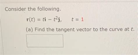Solved Consider The Following R T Tit J T A Find The Chegg