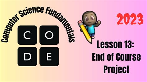 Computer Science Fundamentals Course A Lesson 13 End Of Course