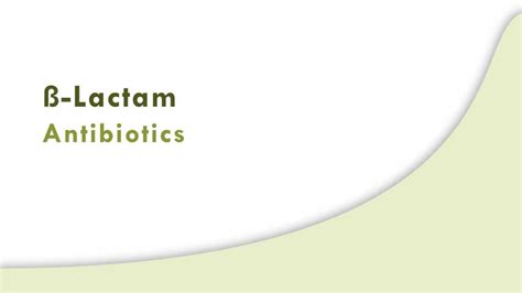 Beta Lactam Antibiotics
