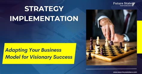 Strategy Implementation Adapting Your Business Model For Visionary Success