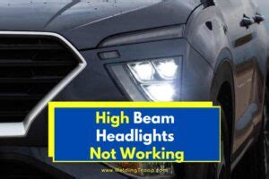 High Beam Headlights Not Working (Here Is How To Fix!)