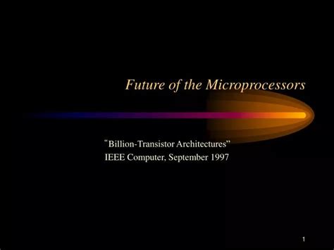 Ppt Future Of The Microprocessors Powerpoint Presentation Free Download Id 5093344