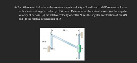 Bar Ab Rotates Clockwise With A Constant Angular Chegg