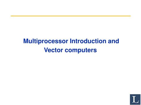 Ppt Multiprocessor Introduction And Vector Computers Powerpoint Presentation Id6638834