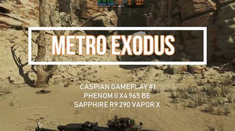 Metro Exodus Caspian Gameplay 1 Youtube