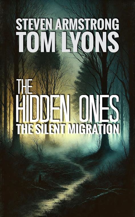 The Silent Migration A Bigfoot Thriller The Hidden Ones Kindle