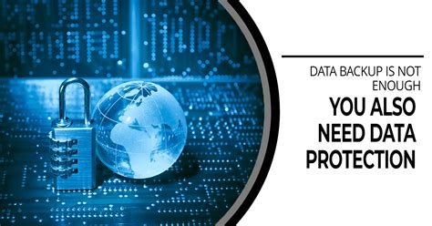 Data Backup Is Not Enough You Also Need Data Protection Managed It
