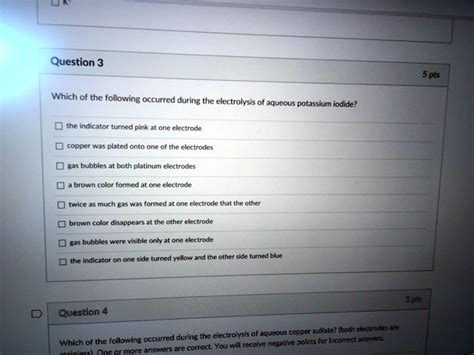 Solved Which Of The Following Occurred During The Electrolysis Of Aqueous Potassium Iodide