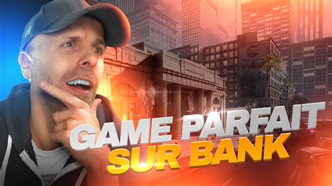 La Game Parfaite Sur Bank Youtube