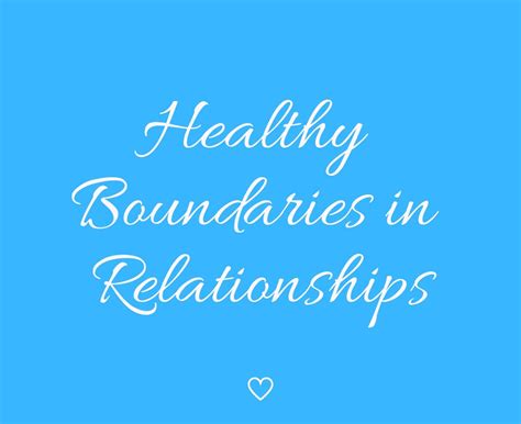 Setting Healthy Boundaries To Develop Meaningful Relationships