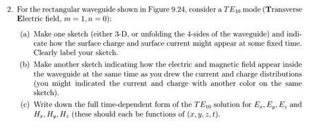 2 For The Rectangular Waveguide Shown In Figure 924 Consider A Te10