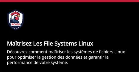 Maîtrisez Les File Systems Linux Devsecops