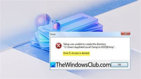 Error 5 Access Is Denied While Installing Software On Windows 11