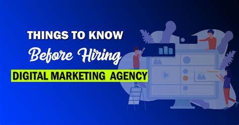 10 Important Things To Know Before Hiring Digital Marketing Company