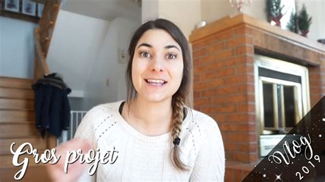 Je M Embarque Dans Un Gros Projet Vlog 28 Janvier 2019 YouTube