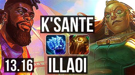 Ksante Vs Illaoi Top 6 Solo Kills 300 Games Dominating Euw