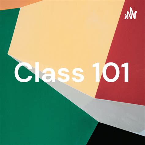 Class 101 Podcast On Spotify