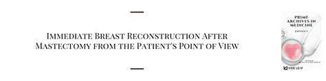 Immediate Breast Reconstruction After Mastectomy From The Patients