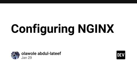 Configuring Nginx Dev Community