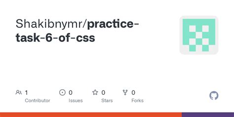 github shakibnymr practice task 6 of css