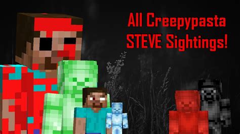All Creepypasta Steve Sightings Minecraft Youtube
