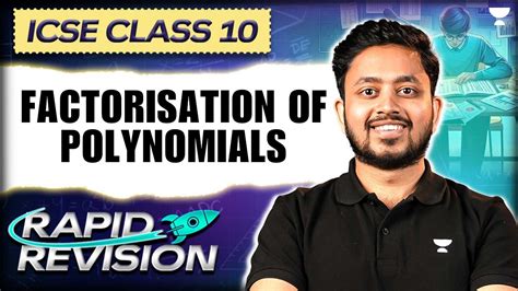 Factorisation Of Polynomials Rapid Revision Icse Class 10 Youtube