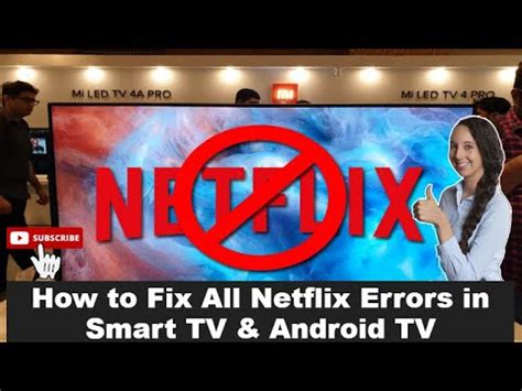 How To Fix Netflix Not Working On Mi TV How To Fix All Netflix Errors In Smart TV Android TV
