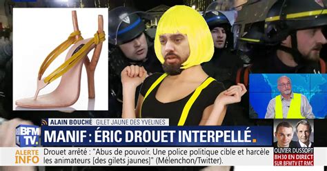 Arrestation De Eric Drouet Déguisé En Femme Avec Des Chaussures Lance Pierres