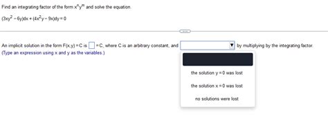 Solved Find An Integrating Factor Of The Form Xnym And Solve