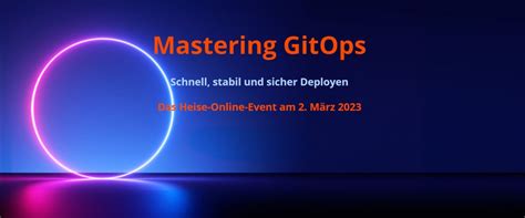 Mastering Gitops 2023 Frühbucherrabatt Bis 15 Februar Verlängert