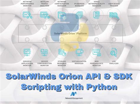 solarwinds orion api and sdk scripting with python part 3