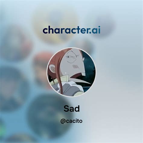 Chat With Sad Character Ai Personalized Ai For Every Moment Of Your Day