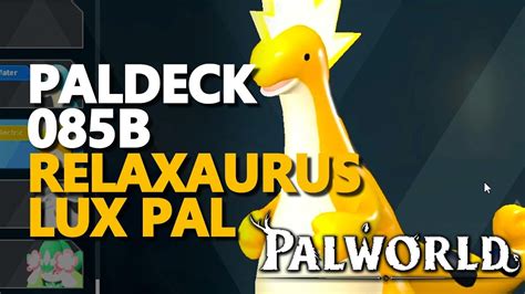 Paldeck 085b Relaxaurus Lux Pal Palworld Youtube