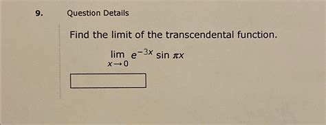 Solved Question Detailsfind The Limit Of The Transcendental