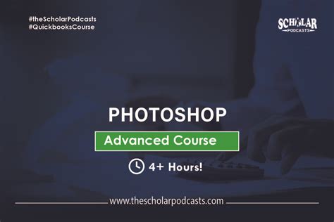 Adobe Photoshop Advanced Course The Scholar Podcasts