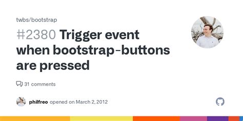 Trigger Event When Bootstrap Buttons Are Pressed · Issue 2380 · Twbsbootstrap · Github