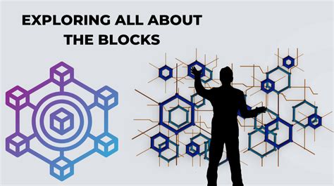 BLOCKCHAIN EXPLORING ALL ABOUT THE BLOCKS