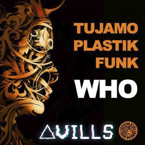 Stream Tujamo And Plastik Funk Who Avills Remix By Avills Listen