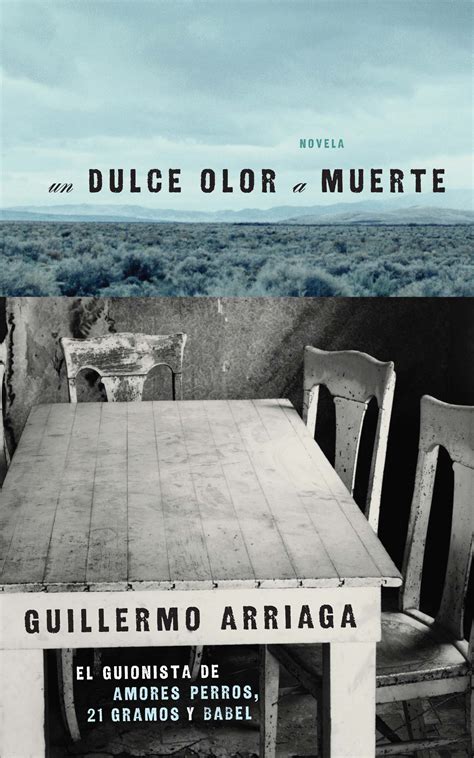 Un Dulce Olor A Muerte Sweet Scent Of Death Book By Guillermo