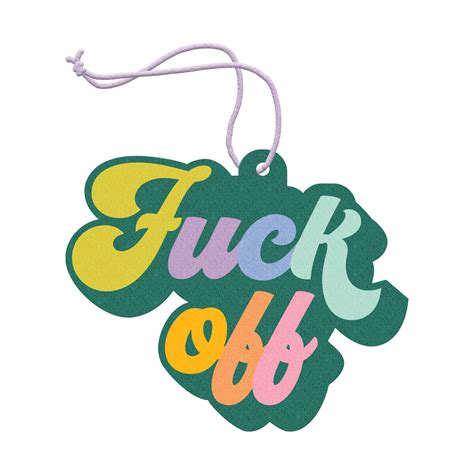 Fuck Off Air Freshener