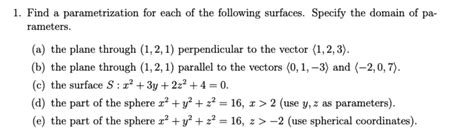 Solved Find A Parametrization For Each Of The Following Chegg